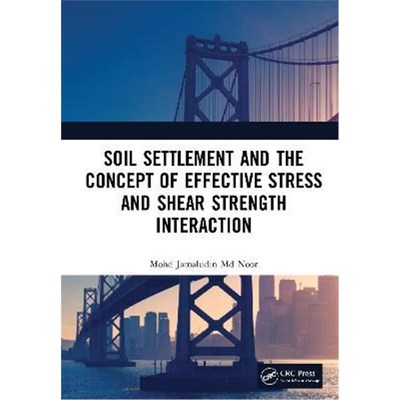 按需印刷Soil Settlement and the Concept of Effective Stress and Shear Strength Interaction[9780367608118]