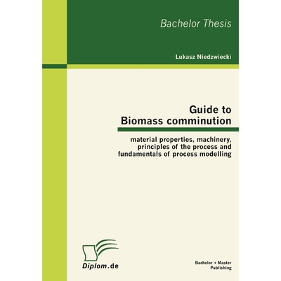 按需印刷不退不换Guide to Biomass comminution[9783863414382]