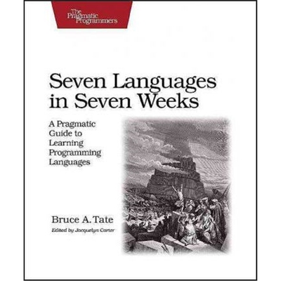 按需印刷不退不换图书Seven Languages in Seven Weeks:A Pragmatic Guide to Learning Programming Languages[9781934356593]