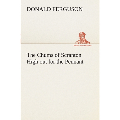 按需印刷不退不换The Chums of Scranton High out for the Pennant[9783849507565]