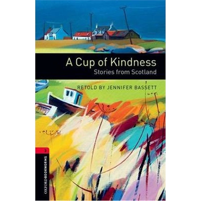 现货  牛津书虫分级读物 Oxford Bookworms Library: Level 3:: A Cup of Kindness: Stories from Scotland  英文读物 删减版