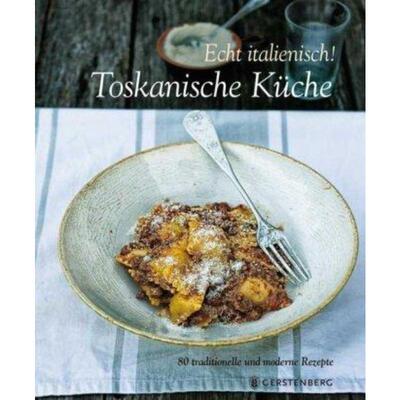 预订不退不换德语 Echt italienisch! Toskanische Küche:80 traditionelle und moderne Rezepte