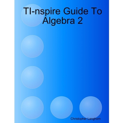 按需印刷不退不换TI-nspire Guide To Algebra 2[9780359853533]
