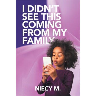 按需印刷I Didn't See This Coming from My Family[9781546215301]