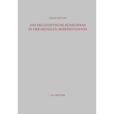 按需印刷DEG Das hellenistische K?nigspaar in der medialen Repr?sentation[9783110209174]
