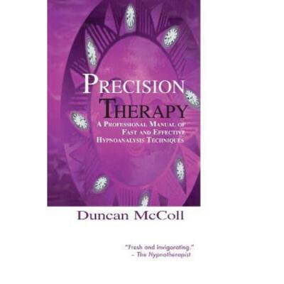 预订不退不换Precision Therapy:A Professional Manual Of Fast And Effective Hypnoanalysis Techniques