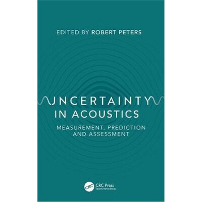 按需印刷Uncertainty in Acoustics:Measurement, Prediction and Assessment[9781498769150]