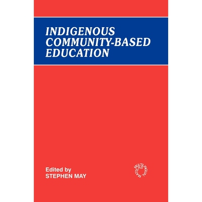 按需印刷不退不换Indigenous Community-Based Education[9781853594502]