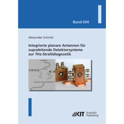 预订不退不换德语 Integrierte planare Antennen für supraleitende Detektorsysteme zur THz-Strahldiagno