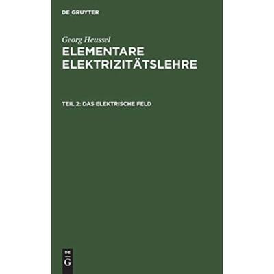 预订【德语】 Das elektrische Feld:II. Teil Das elektrische Feld