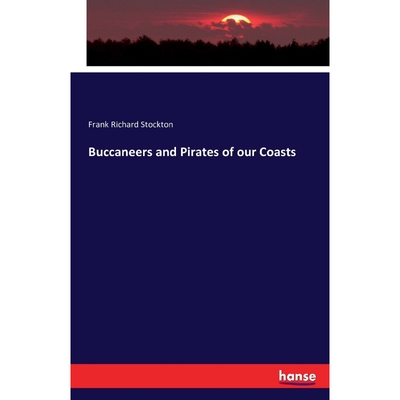 按需印刷Buccaneers and Pirates of our Coasts[9783743323612]