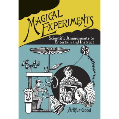 预订不退不换Magical Experiments:Scientific Amusements to Entertain and Instruct