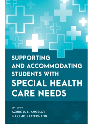 按需印刷不退不换Supporting and Accommodating Students with Special Health Care Needs