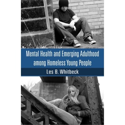 预订不退不换Mental Health and Emerging Adulthood among Homeless Young People[9781841697529]