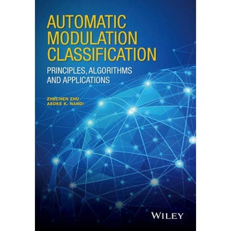 预订Automatic Modulation Classification:Principles, Algorithms and ...