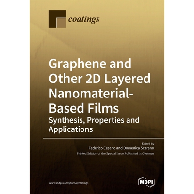 按需印刷Graphene and Other 2D Layered Nanomaterial-Based Films[9783039219025]