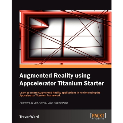 按需印刷Augmented Reality Using Appcelerator Titanium Starter[9781849693905]