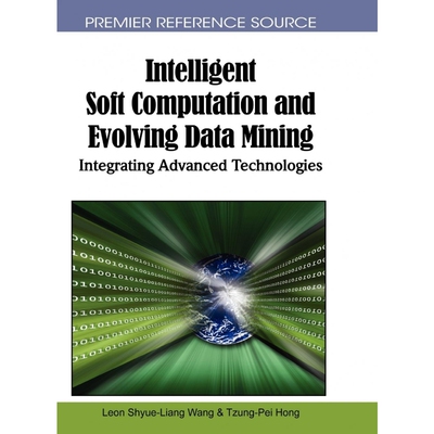 按需印刷Intelligent Soft Computation and Evolving Data Mining[9781615207572]