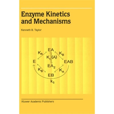 预订Enzyme Kinetics and Mechanisms[9781402007286]
