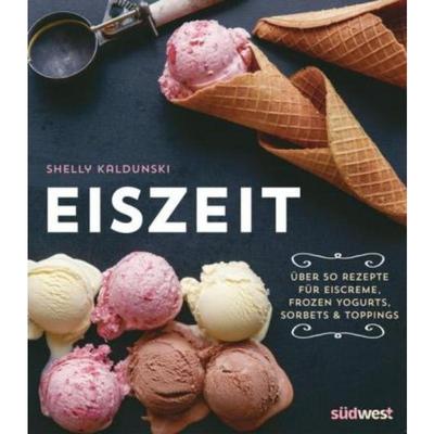 预订【德语】 Eiszeit:Über 50 Rezepte für Eiscreme, Frozen Yogurts, Sorbets und Topping