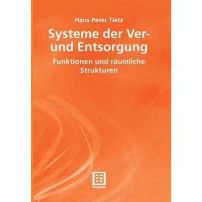 预订不退不换德语 Systeme der Ver- und Entsorgung:Funktionen und räumliche Strukturen