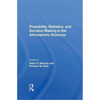 按需印刷Probability, Statistics, And Decision Making In The Atmospheric Sciences[9780367284336]