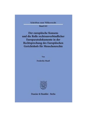 预订【德语】Der europ?ische Konsens und die Rolle rechtsunverbindlicher Europaratsdokumente in der Rechtsprechung des Eu
