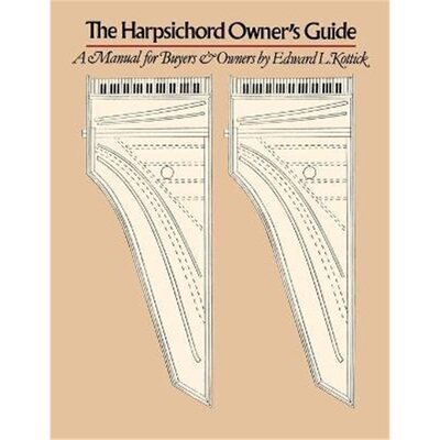 按需印刷The Harpsichord Owner's Guide:A Manual for Buyers and Owners[9780807843888]
