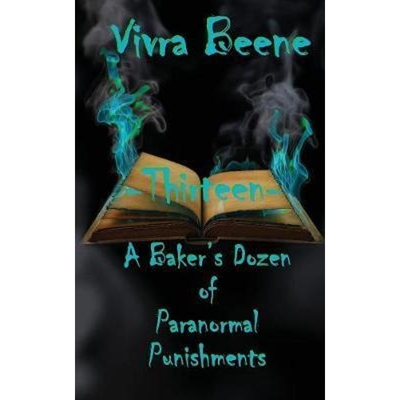 按需印刷THIRTEEN - A Baker's Dozen of Paranormal Punishments[9781633630796]