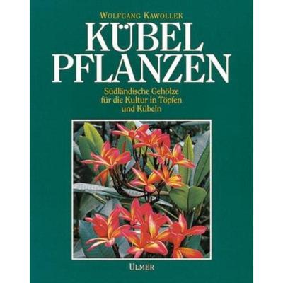 预订【德语】 Kübelpflanzen:Südländische Gehölze für die Kultur in Töpfen und Kübeln