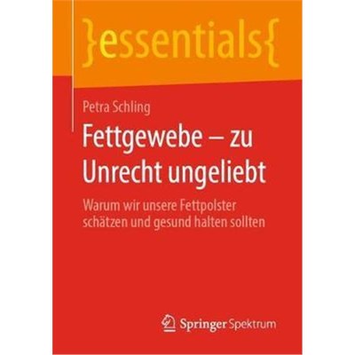 预订【德语】 Fettgewebe - zu Unrecht ungeliebt:Warum wir unsere Fettpolster sch?tzen und gesund halten sollten