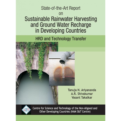 预订State-of-the-Art Report on Sustainable Rainwater Harvesting and Groundwater Rechare in Developing Co