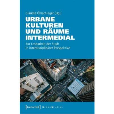 预订不退不换德语 Urbane Kulturen und Räume intermedial:Zur L