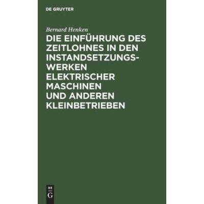 预订【德语】 Die Einführung des Zeitlohnes in den Instandsetzungswerken elektrischer Maschinen u