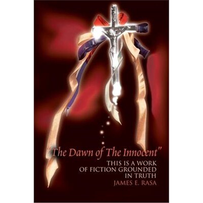 按需印刷不退不换The Dawn of the Innocent:This Is a Work of Fiction Grounded in Truth[9780595148295]
