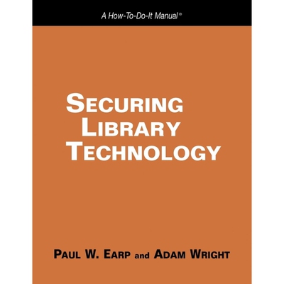 按需印刷不退不换Securing Library Technology[9781555706395]