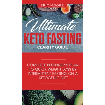 按需印刷Ultimate Keto Fasting Clarity Guide[9781950788477]