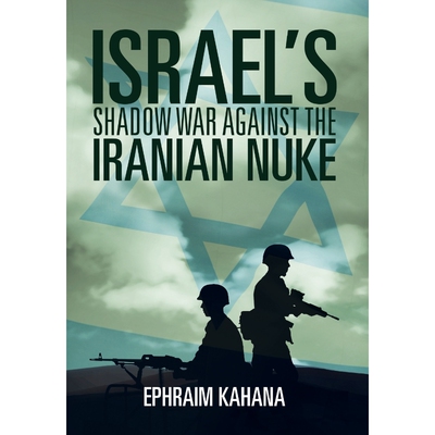 按需印刷Israel's Shadow War Against the Iranian Nuke[9781493137145]