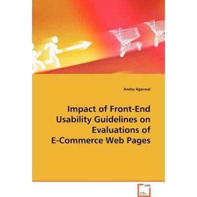 按需印刷Impact of Front-End Usability Guidelines on Evaluations of E-Commerce Web Pages[9783836464673]