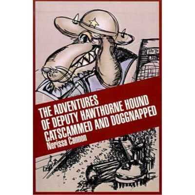 按需印刷不退不换The Adventures of Deputy Hawthorne Hound Catscammed and Doggnapped[9780595163250]