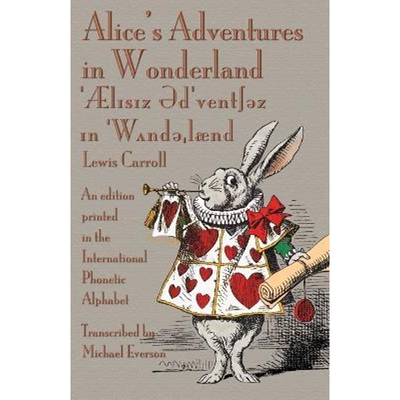 按需印刷Alice's Adventures in Wonderland:An edition printed in the International Phonetic Alphabet[9781782010838]