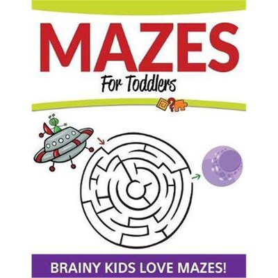 按需印刷Mazes For Toddlers:Brainy Kids Love Mazes![9781681457901]