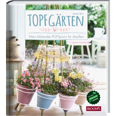 预订不退不换德语Topfgärten:Mein blühendes POTTpourri für draußen