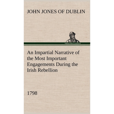 预订An Impartial Narrative of the Most Important Engagements Which Took Place Between His Majesty's Forc