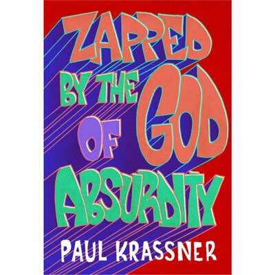 预订不退不换Zapped By The God Of Absurdity[9781683961840]
