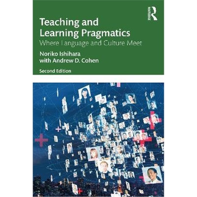 按需印刷不退不换Teaching and Learning Pragmatics:Where Language and Culture Meet[9780367767082]