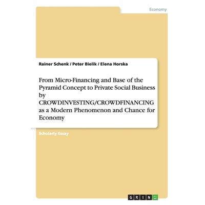 预订From Micro-Financing and Base of the Pyramid Concept to Private Social Business by CROWDINVESTING/CR