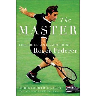 现货The Master: The Brilliant Career of Roger Federer英文原版 罗杰·费德勒辉煌的职业生涯 瑞士男子职业网球运动员 外文书店