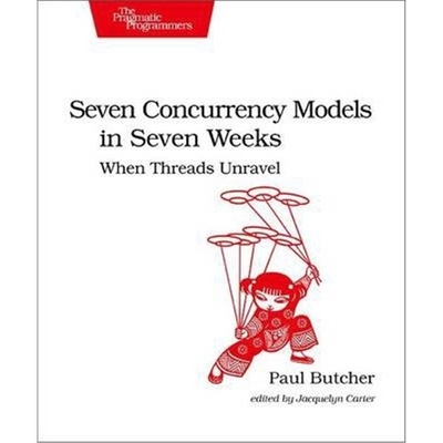 按需印刷不退不换图书Seven Concurrency Models in Seven Weeks:When Threads Unravel[9781937785659]