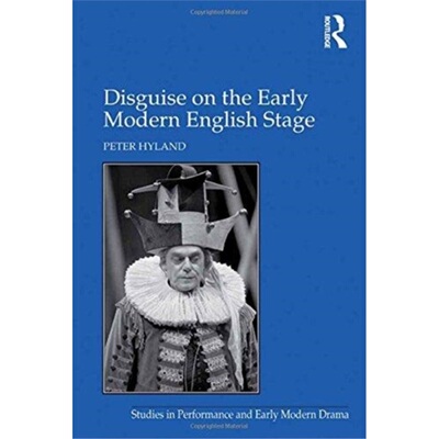 预订不退不换Disguise on the Early Modern English Stage[9781138257931]